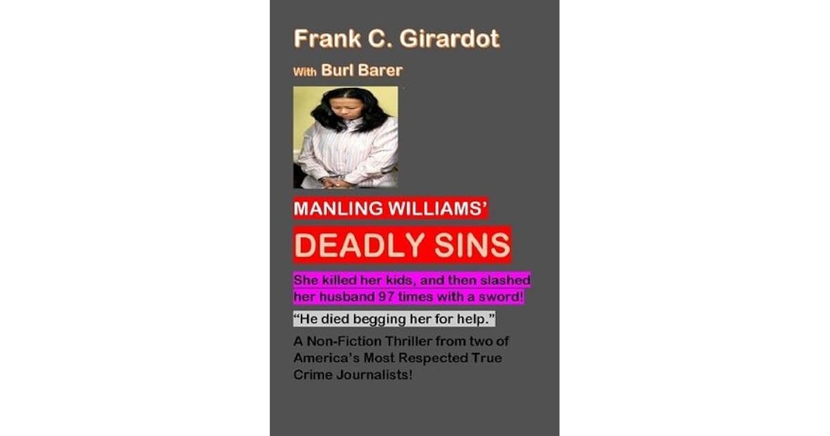 Manling Williams' Deadly Sins: She killed her kids, then slashed her ...