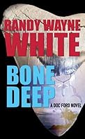 Bone Deep (Doc Ford, #21) by Randy Wayne White