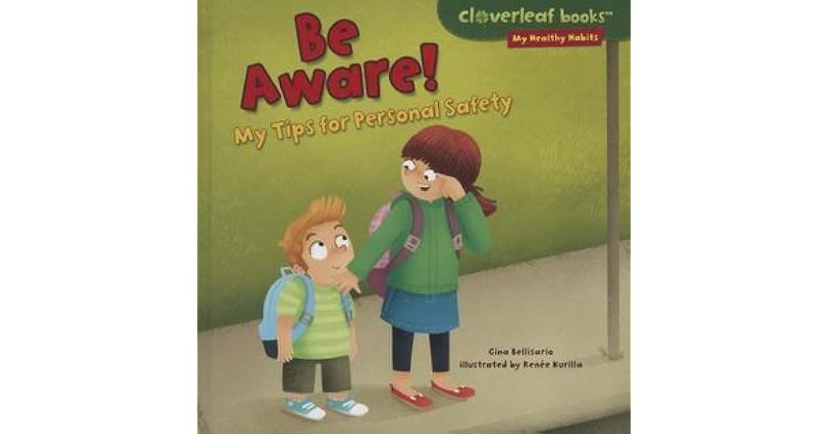 Be Aware!: My Tips for Personal Safety by Gina Bellisario