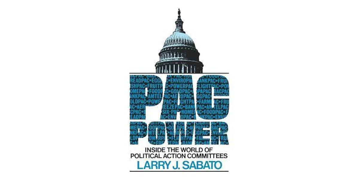 Pac Power: Inside the World of Political Action Committees by Larry J ...