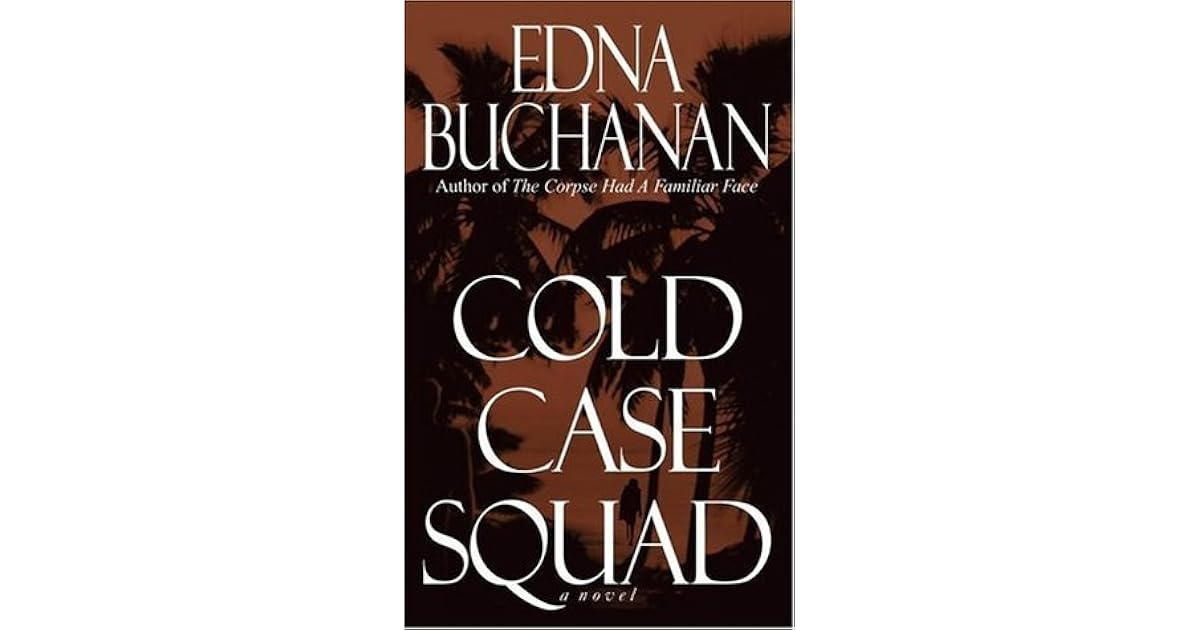 Cold Case Squad (Craig Burch, #1) by Edna Buchanan