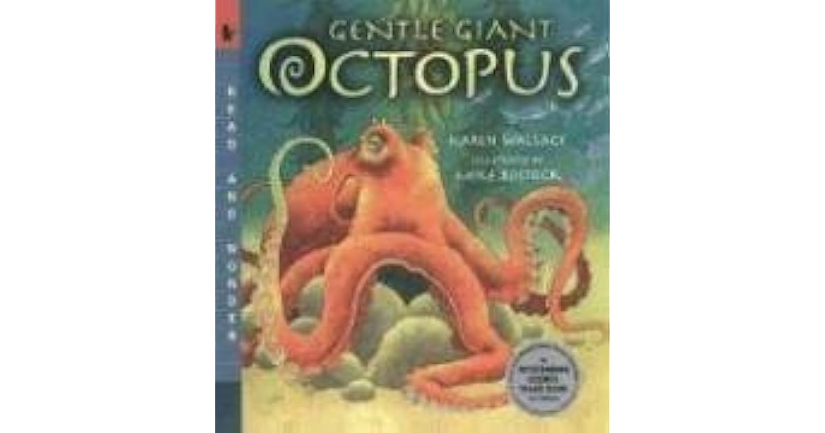 Gentle Giant Octopus by Karen Wallace