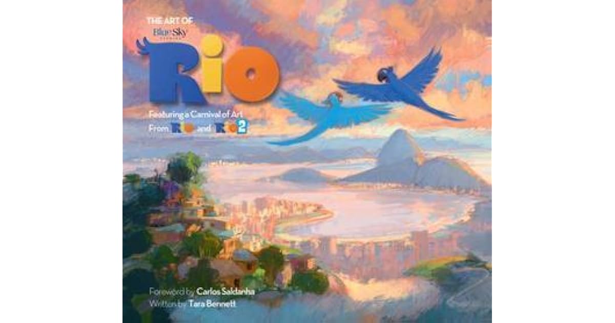 The Art of Rio: Featuring a Carnival of Art From Rio and Rio 2 by Tara ...