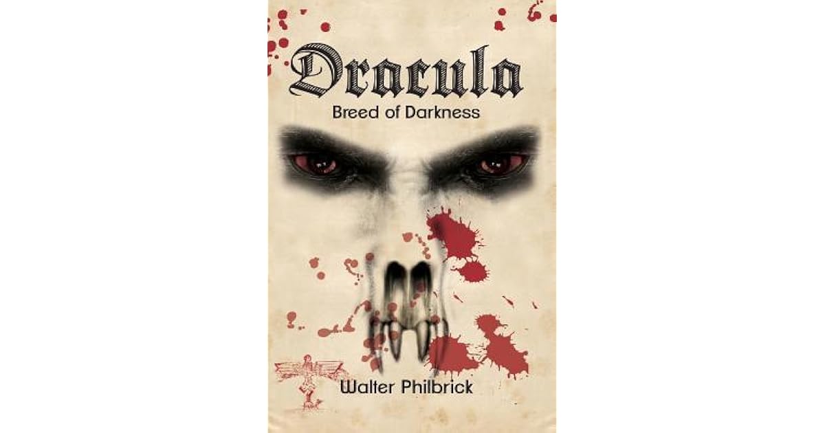 Dracula: Breed of Darkness by Walter F Philbrick