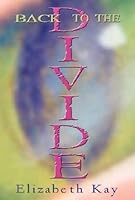 Back to the Divide (The Divide, #2) by Elizabeth Kay