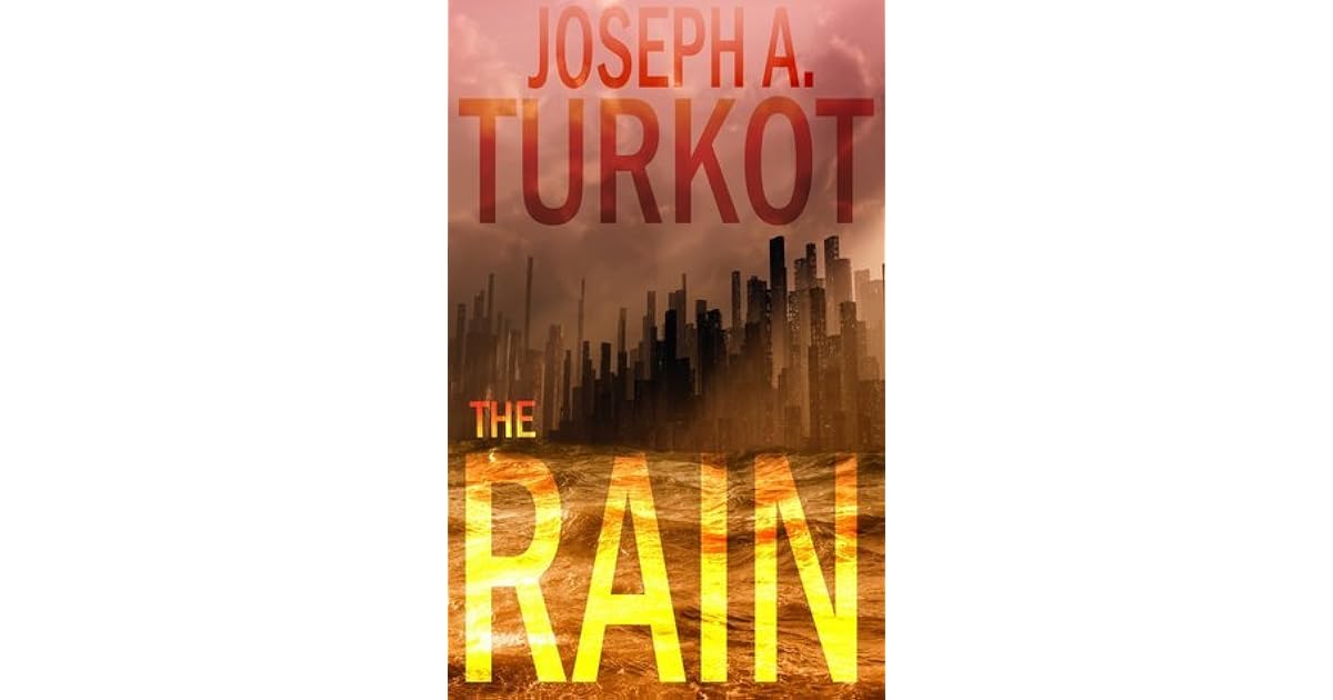 The Rain (Rain Trilogy #1) by Joseph A. Turkot