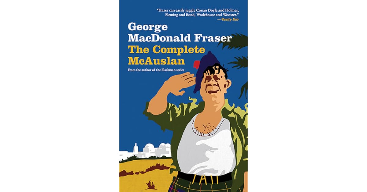 The Complete McAuslan by George MacDonald Fraser