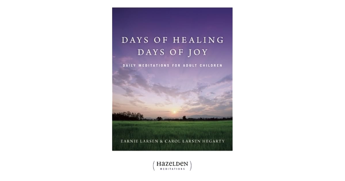Days of Healing, Days of Joy: Daily Meditations for Adult Children by ...