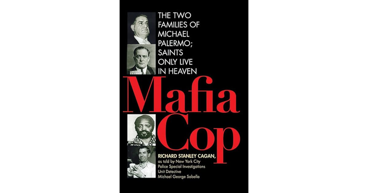 Mafia Cop: The Two Families of Michael Palermo; Saints Only Live in ...