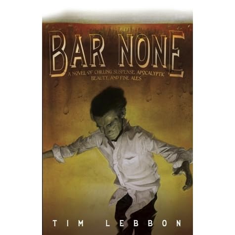 Bar None by Tim Lebbon — Reviews, Discussion, Bookclubs, Lists