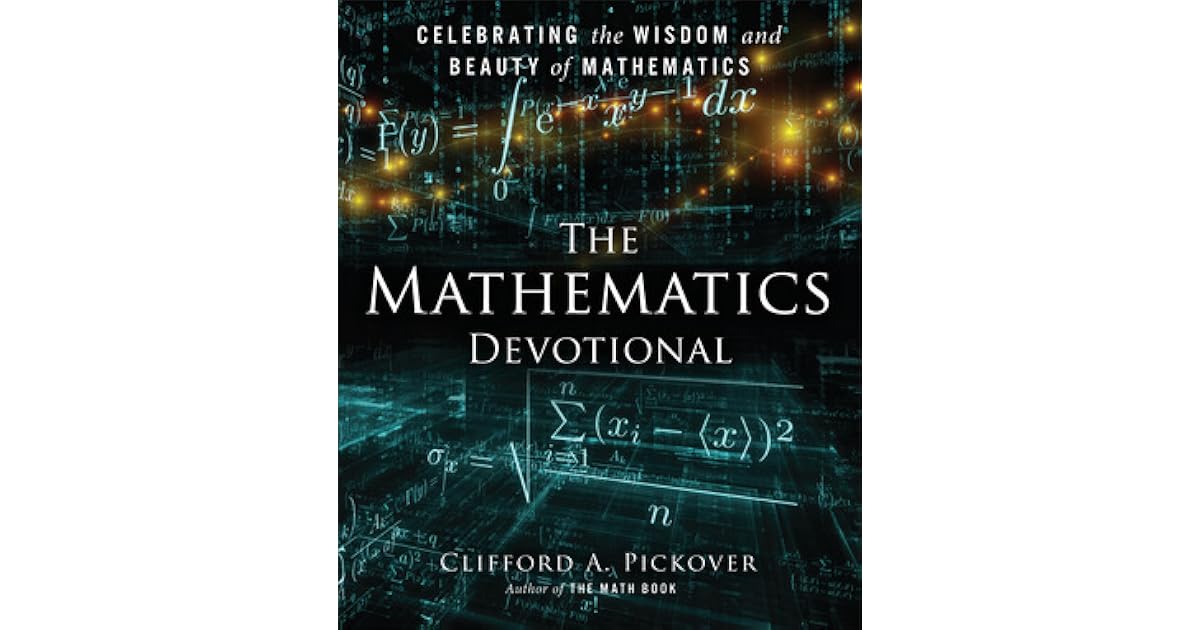 The Mathematics Devotional: Celebrating the Wisdom and Beauty of ...