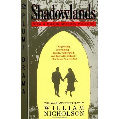 Shadowlands by William Nicholson — Reviews, Discussion, Bookclubs, Lists