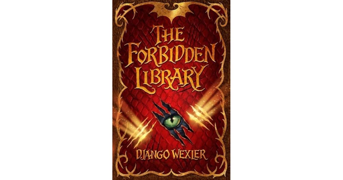 The Forbidden Library by Django Wexler