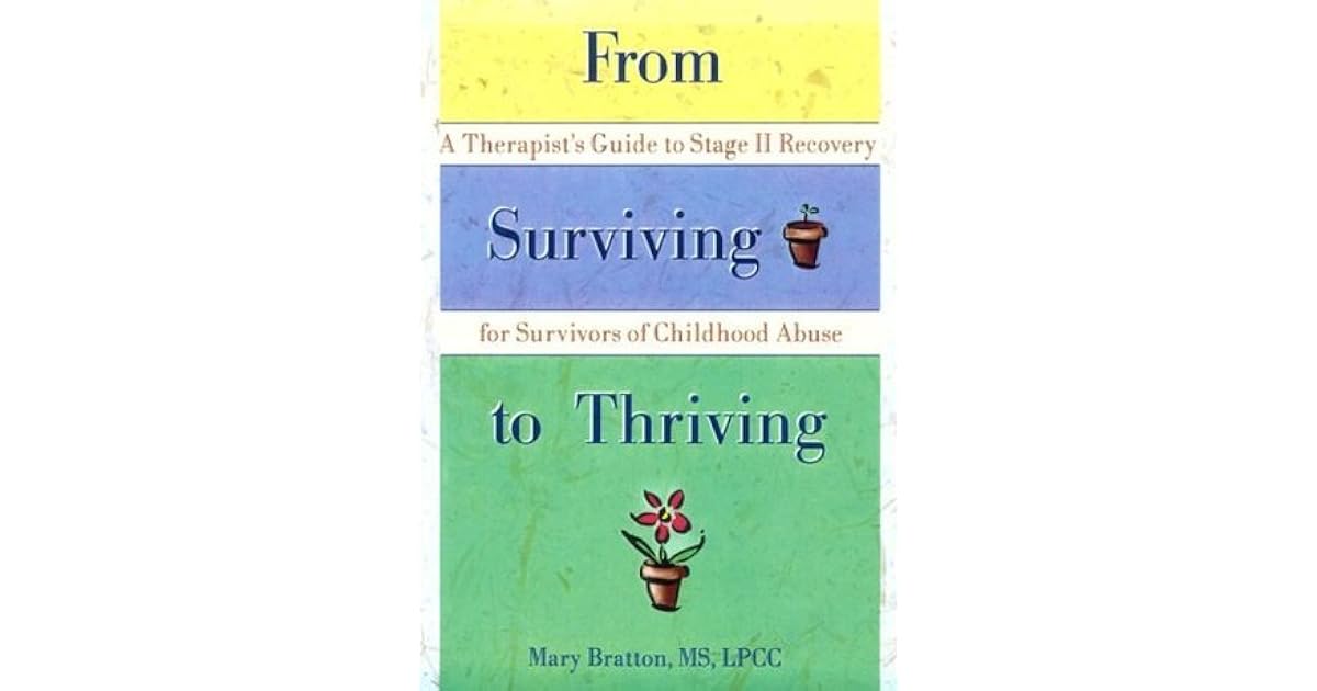 From Surviving to Thriving: A Therapist's Guide to Stage II Recovery ...