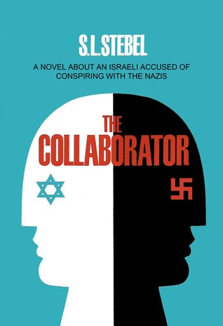 The Collaborator by S.L. Stebel