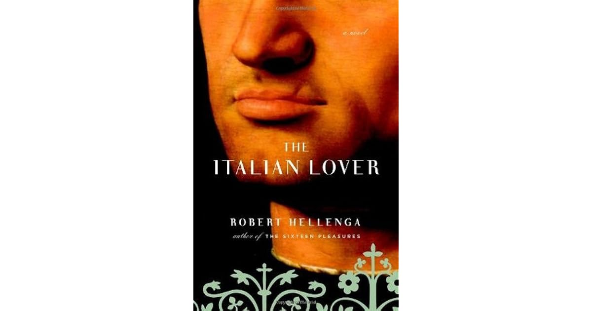 The Italian Lover by Robert Hellenga