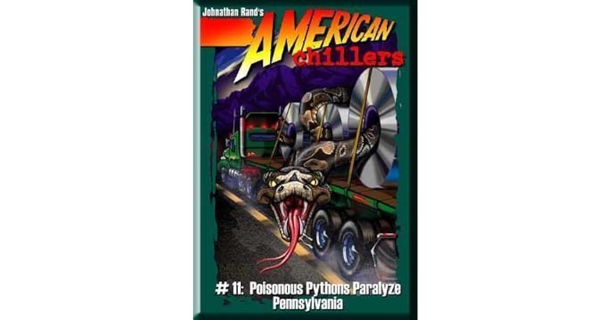 Poisonous Pythons Paralyze Pennsylvania by Johnathan Rand