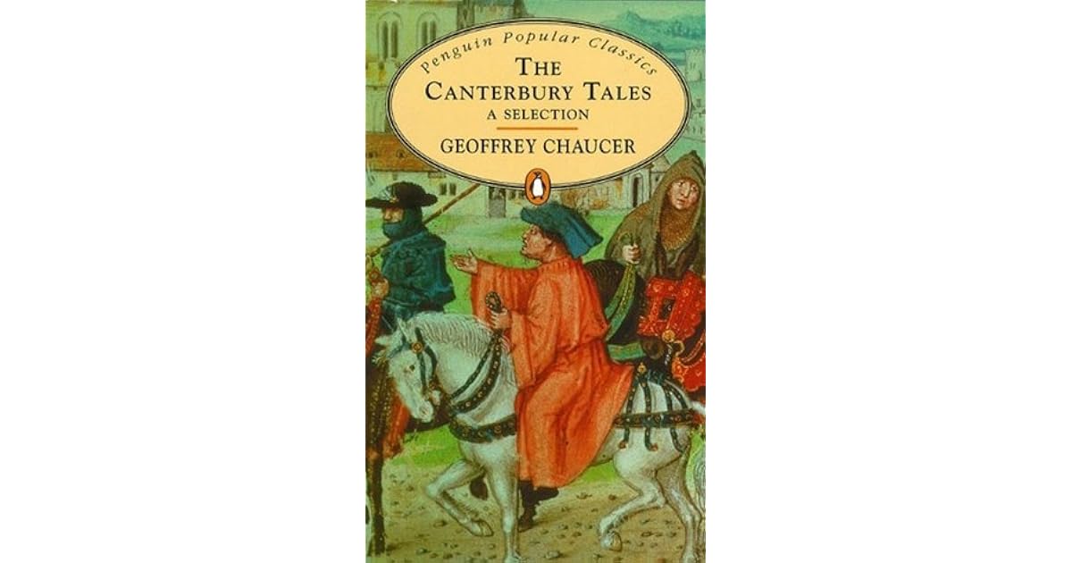 The Canterbury Tales: A Selection by Geoffrey Chaucer