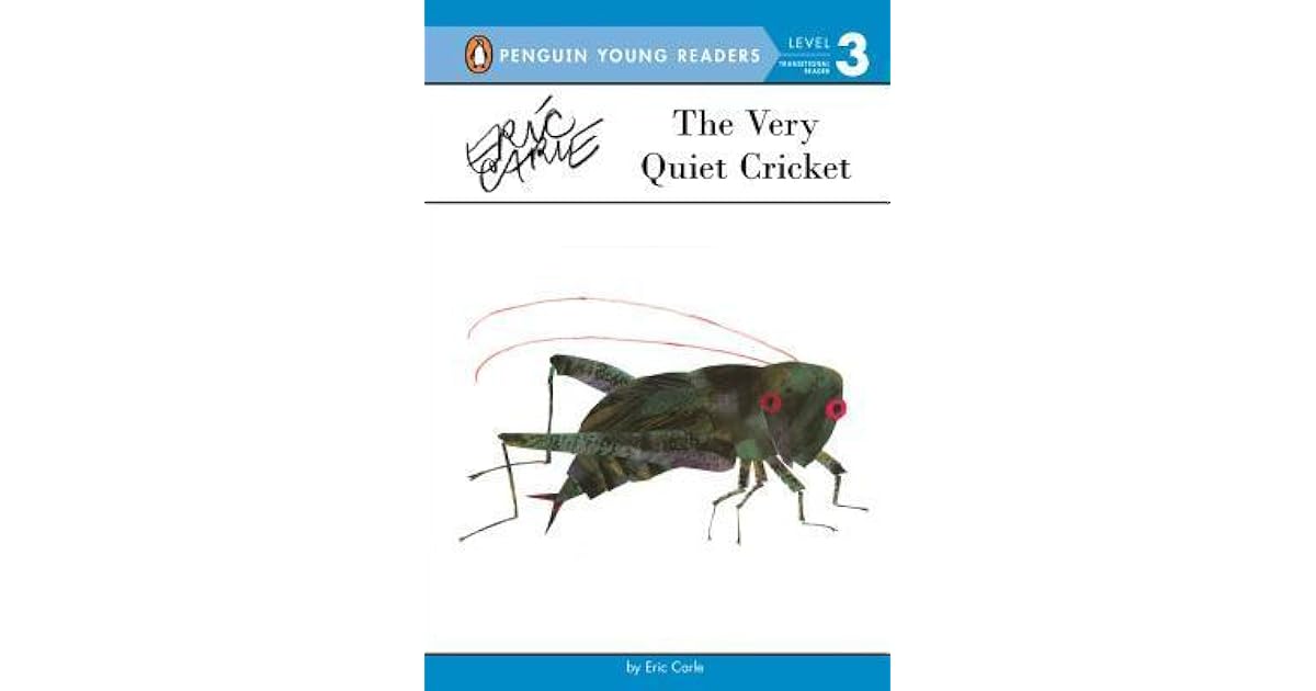 The Very Quiet Cricket by Eric Carle