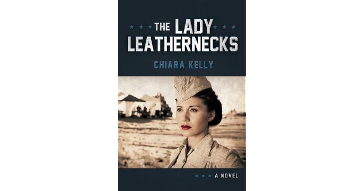 The Lady Leathernecks by Chiara Kelly