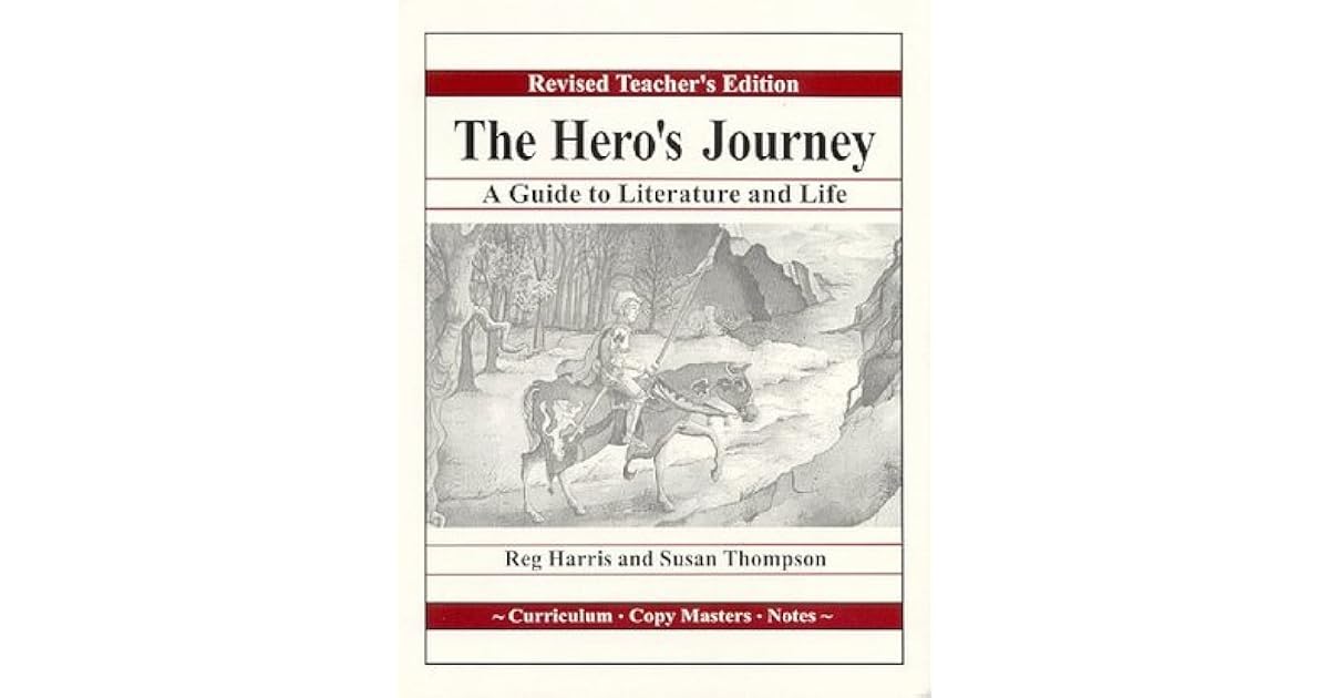 The Hero's Journey: A Guide for Literature and Life by Reg Harris