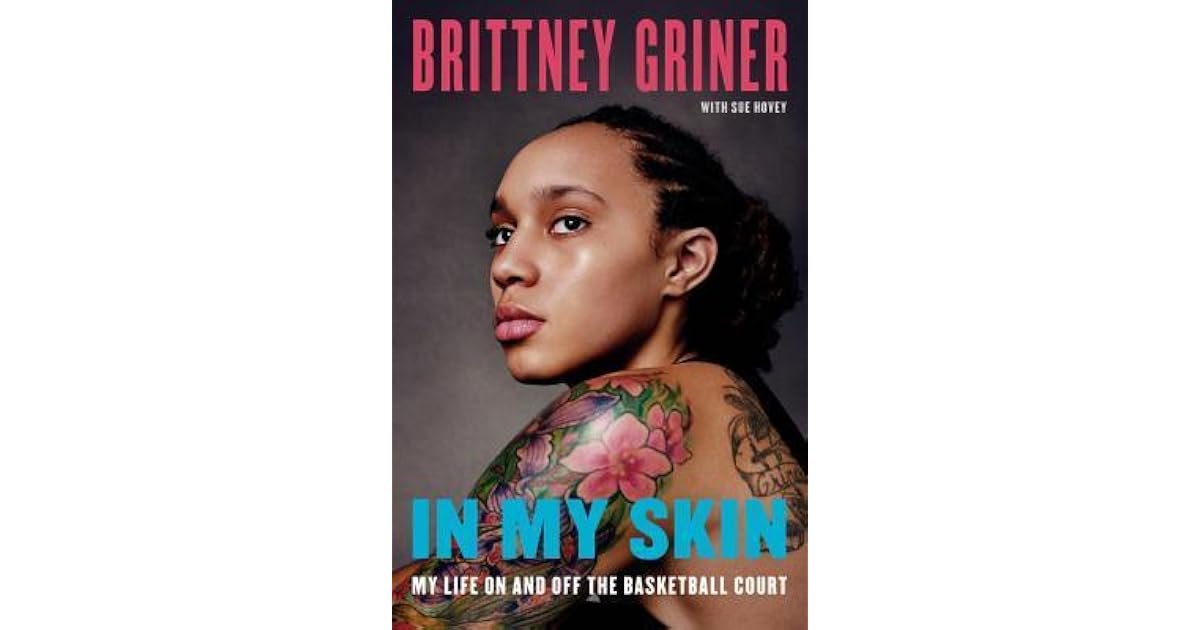 In My Skin: My Life On and Off the Basketball Court by Brittney Griner