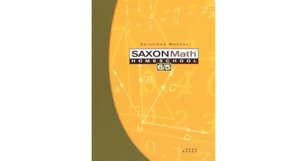 Saxon Math 6/5: Homeschool- Solutions Manual, 3rd Edition by Stephen Hake