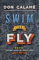 Swim the Fly (Swim the Fly, #1) by Don Calame
