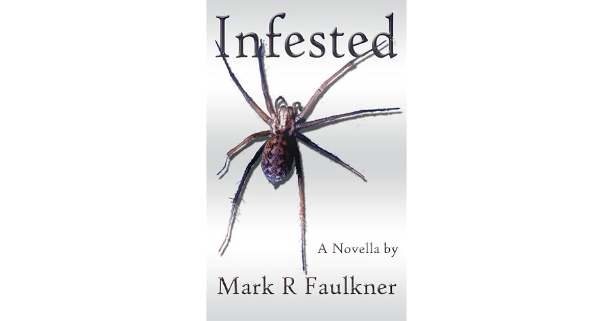 Infested by Mark R. Faulkner