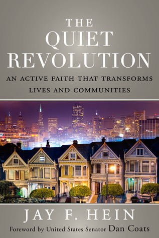 The Quiet Revolution: An Active Faith That Transforms Lives and ...