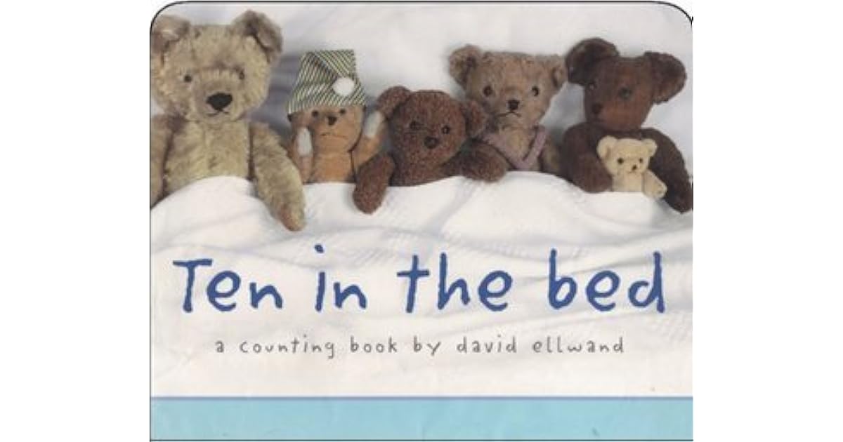 Ten in the Bed: A Counting Book by David Ellwand