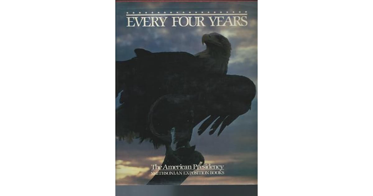 Every Four Years by Smithsonian Institution