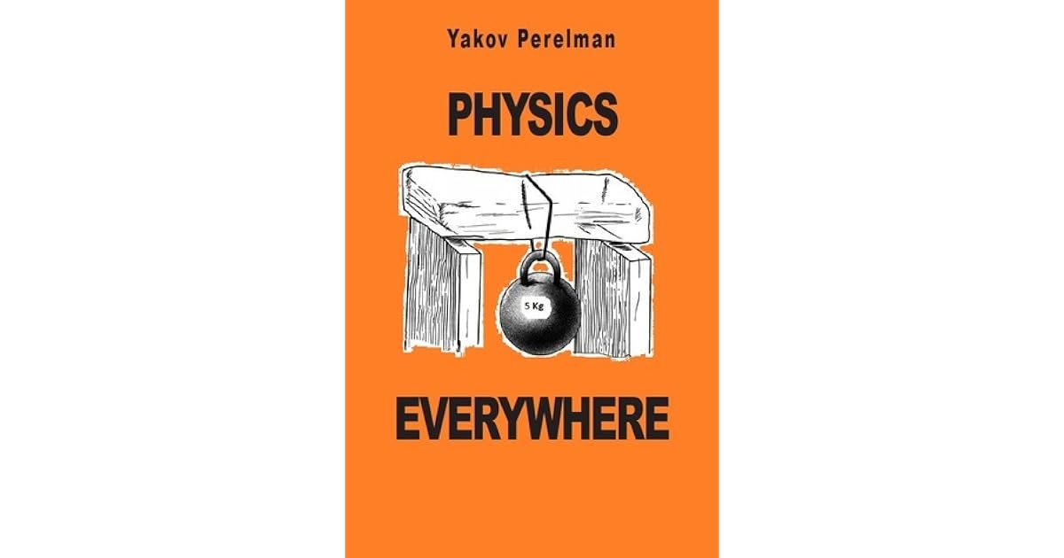 Physics Everywhere by Yakov Perelman