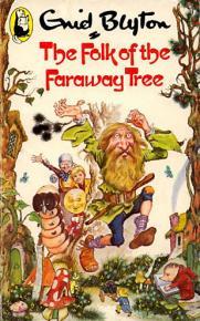 The Folk of the Faraway Tree by Enid Blyton