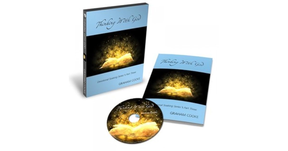 Thinking with God [ Part 3 Devotional Soaking Series] by Graham Cooke