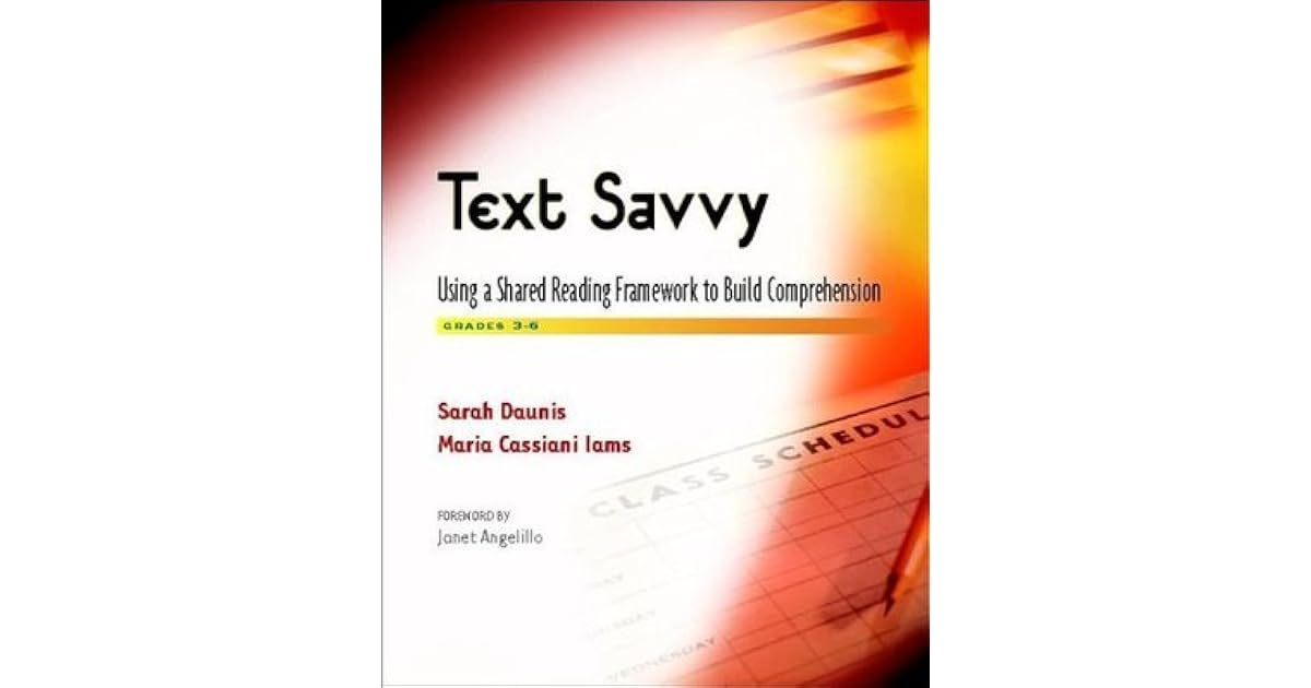 Text Savvy: Using a Shared Reading Framework to Build Comprehension ...