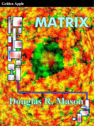 Matrix by Douglas R. Mason