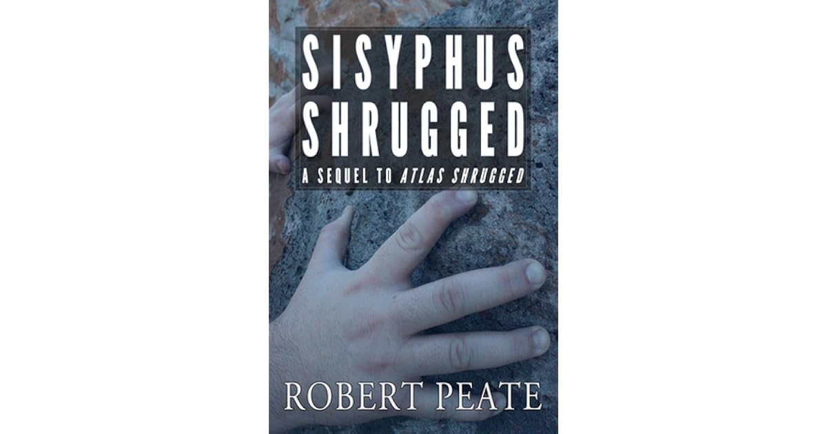 Book giveaway for Sisyphus Shrugged by Robert Peate Jun 23-Jul 23, 2013