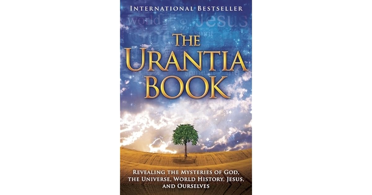 The Urantia Book: Revealing the Mysteries of God, the Universe, World ...