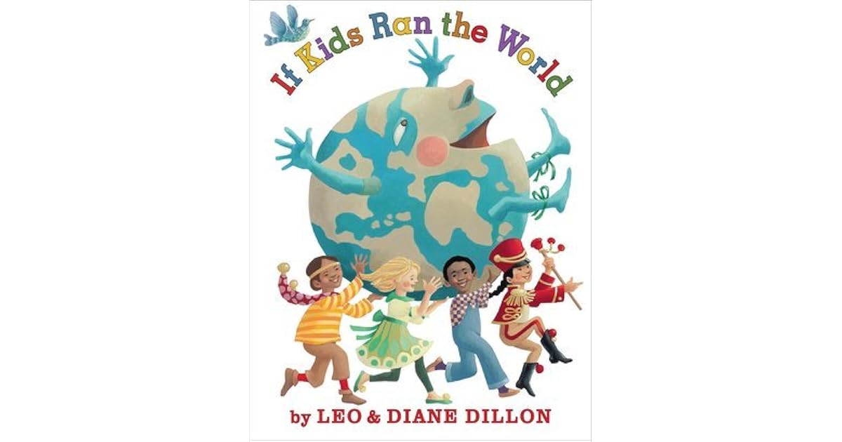 If Kids Ran the World by Leo Dillon