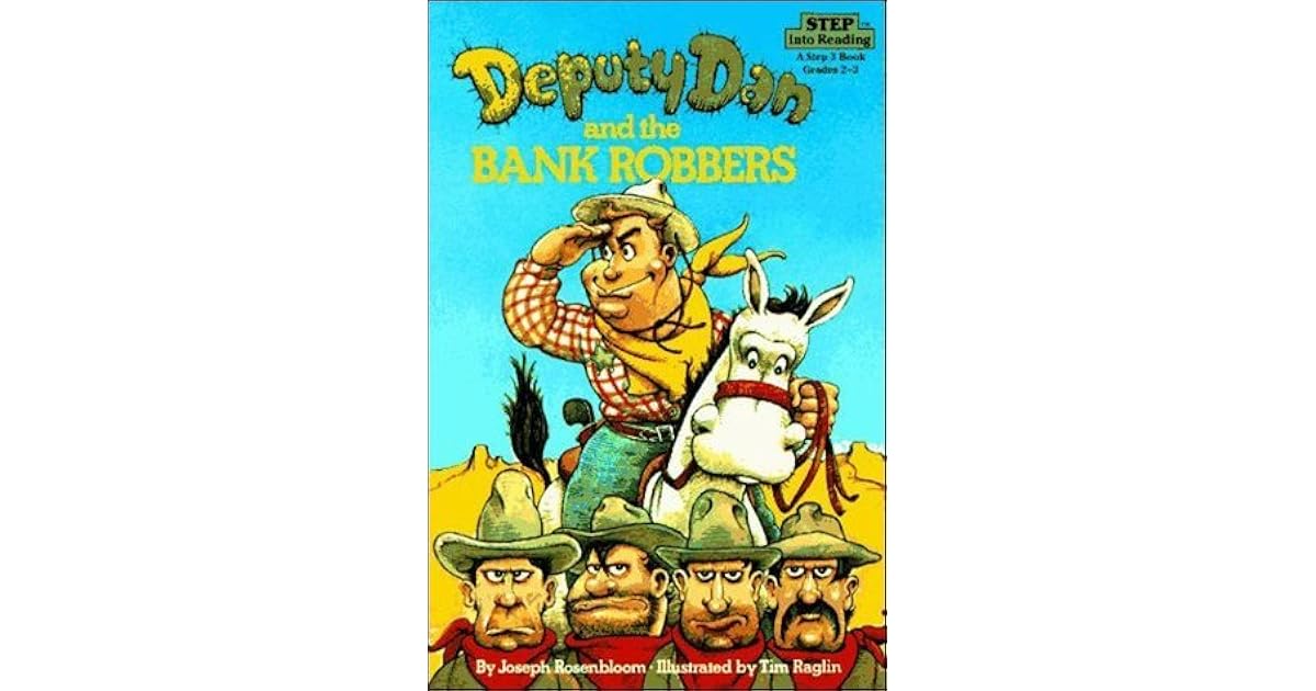 Deputy Dan and the Bank Robbers by Joseph Rosenbloom