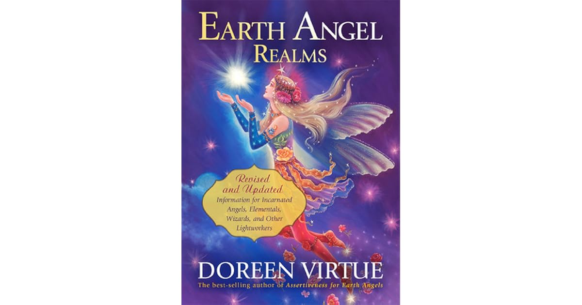 Earth Angel Realms: Revised and Updated Information for Incarnated ...