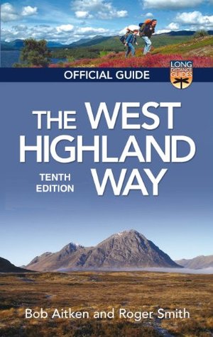 The West Highland Way: The Official Guide by Bob Aitken