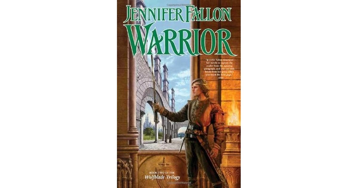 Warrior (Hythrun Chronicles: Wolfblade, #2) by Jennifer Fallon