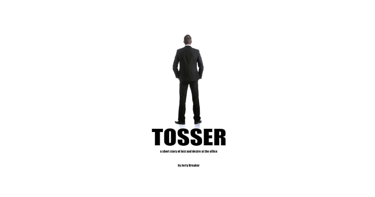 Tosser by Jerry Breaker