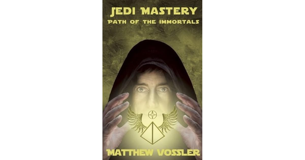 Jedi Mastery: Path of the Immortals by Matthew Vossler