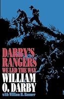 Darby's Rangers: We Led the Way by William O. Darby