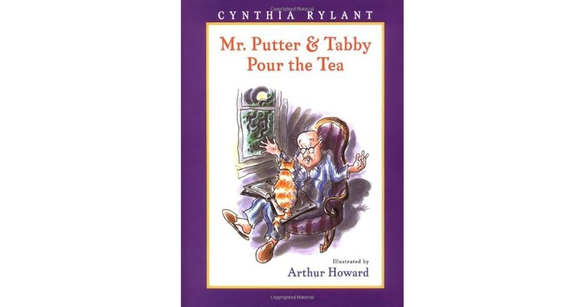 Mr. Putter Tabby Pour the Tea by Cynthia Rylant
