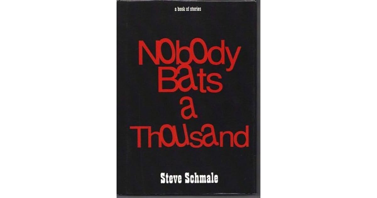 Nobody Bats a Thousand by Steve Schmale