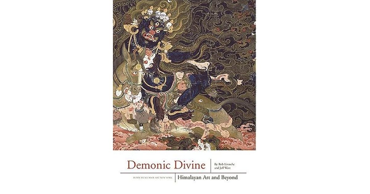 Demonic Divine: Himalayan Art and Beyond by Rob Linrothe